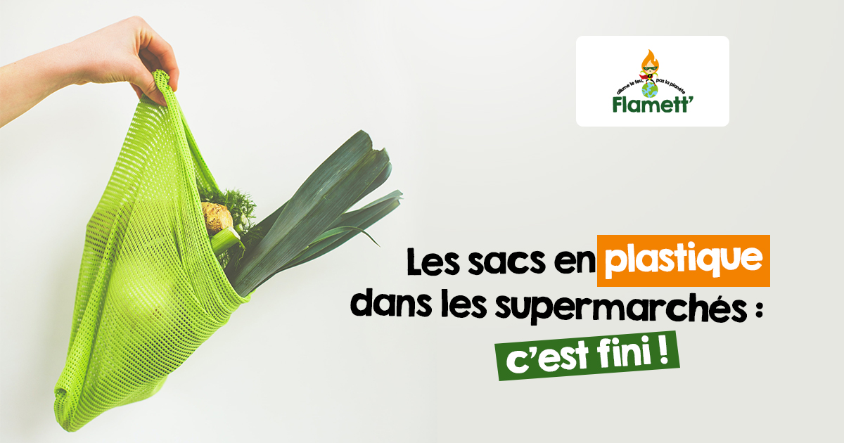 Les sacs en plastique dans les supermarchés : c’est fini ! - Flamett ... Les sacs en plastique dans les supermarchés : c’est fini ! - Flamett ...